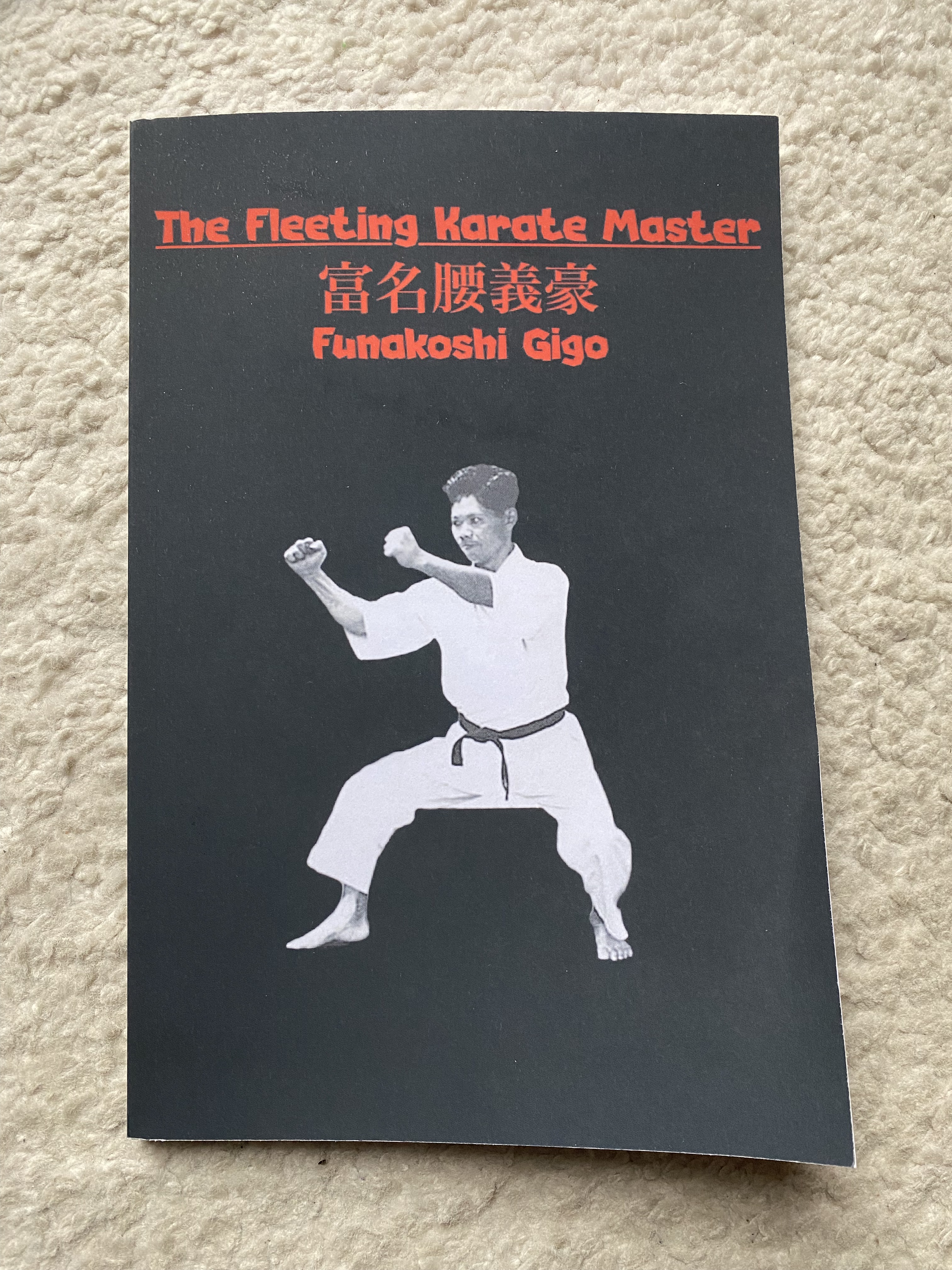Bringing Funakoshi Gigō’s thoughts to English readers for the first ...